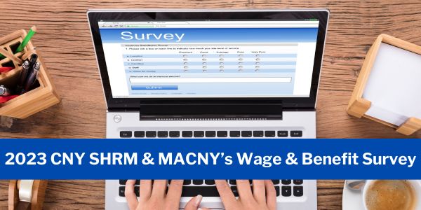 We Need Your Participation in the 2023 CNY SHRM & MACNY’s Wage ...